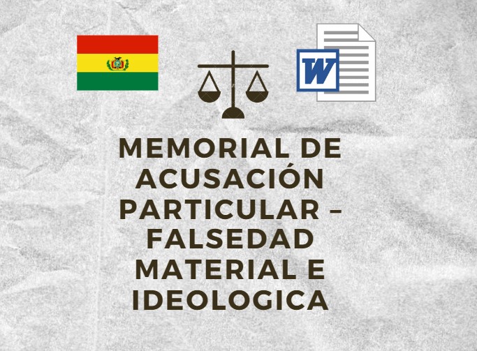 MEMORIAL DE ACUSACION PARTICULAR – FALSEDAD MATERIAL E IDEOLOGICA